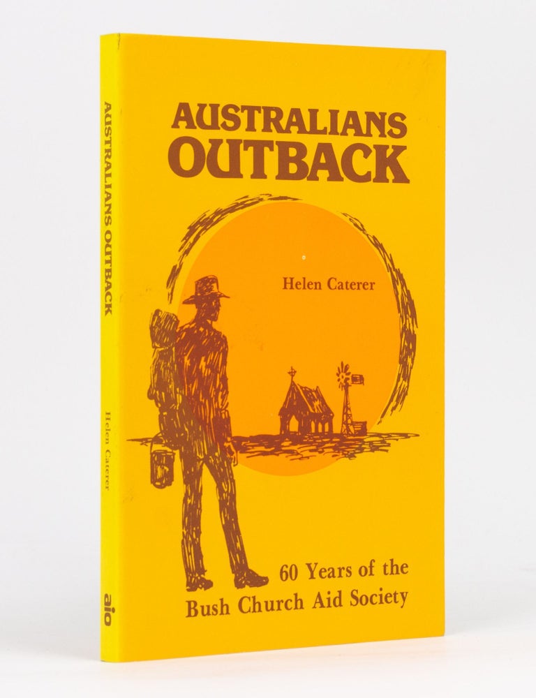 Australians Outback. 60 Years of Bush Church Aid | Helen CATERER ...