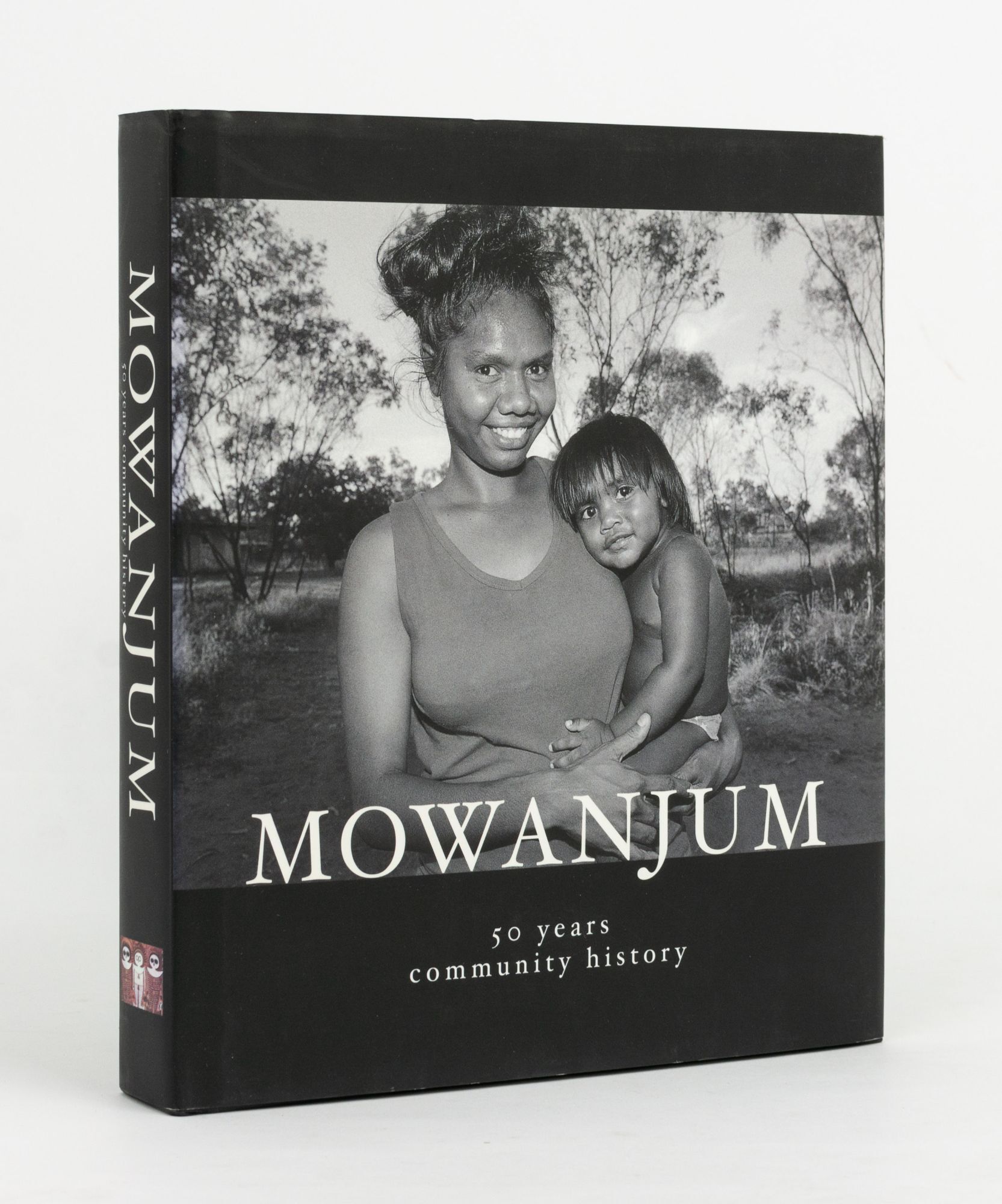 Mowanjum. 50 years of Community History | Mary Anne JEBB | First Edition